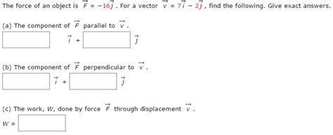 Solved The Force Of An Object Is F J For A Vector V Chegg