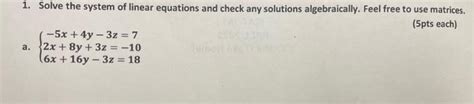 Solved Solve The System Of Linear Equations And Check Any Chegg