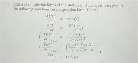 Solved Express The Eulerian Forms Of The Stellar Structure