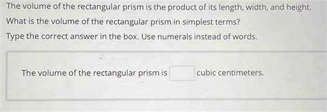 solved the volume of the rectangular prism is the product of its