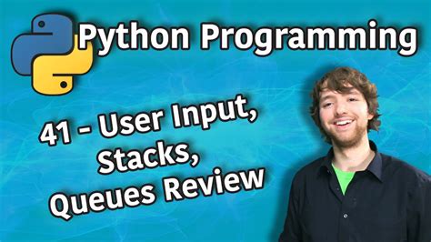 Python Programming 41 User Input Stacks Queues Review Youtube