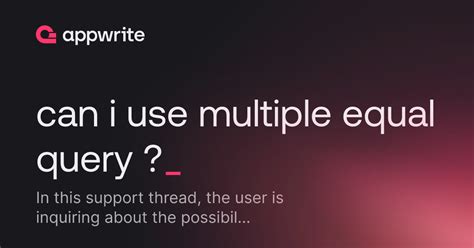 Can I Use Multiple Equal Query Threads Appwrite