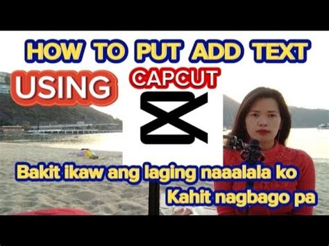 PAANO HOW TO PUT ADD TEXT TO YOUR VIDEO USING CAPCUT EASY TUTORIAL YouTube