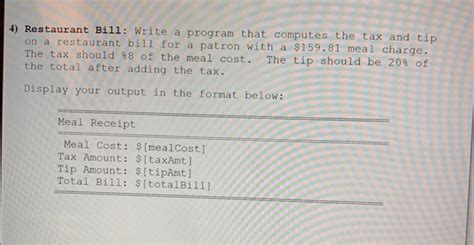 solved 4 restaurant bill write a program that computes the