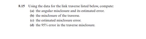 solved 8 15 using the data for the link traverse listed