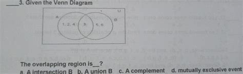 solved 3 given the venn diagram the overlapping region is s a