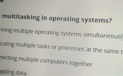 What Is Multitasking In Operating Systems StudyX
