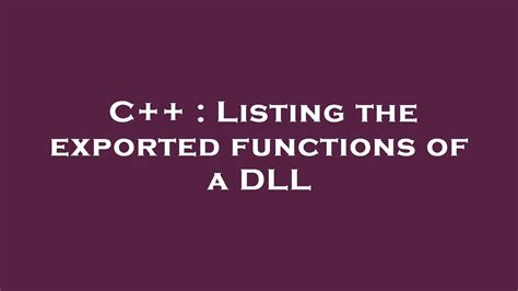 C Listing The Exported Functions Of A DLL YouTube