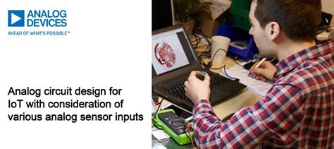 Analog Circuit Design For Iot With Consideration Of Various Analog Sensor Inputs