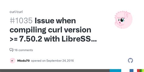 Issue When Compiling Curl Version 7502 With Libressl 242 · Issue