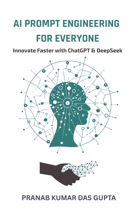 AI PROMPT ENGINEERING FOR EVERYONE : Innovate Faster with ChatGPT ...