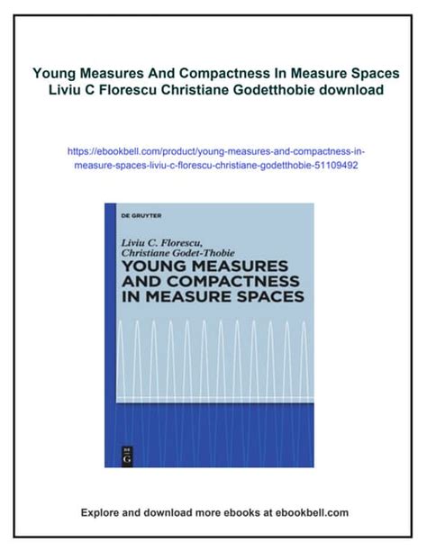 Young Measures And Compactness In Measure Spaces Liviu C Florescu Christiane Godetthobie Pdf