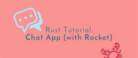 Tutorial Real Time Chat App In Rust With Rocket 🦀⌨️ Dev Community