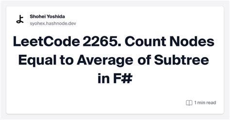 Shohei Yoshida On Linkedin Leetcode 2265 Count Nodes Equal To Average