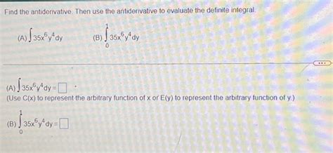 Solved Find The Antiderivative Then Use The Antiderivative