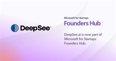 Deepsee Ai On Linkedin Big News Deepsee Is Now Part Of Microsoft For Startups Founders Hub
