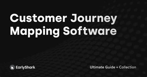 Customer Journey Mapping Software Ultimate Guide Collection