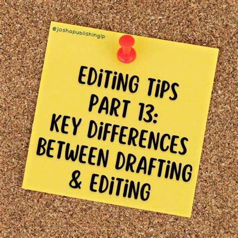 Editing Tips Part 13 Key Differences Between Drafting And Editing