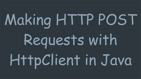 Making POST Requests With HttpClient In Java YouTube