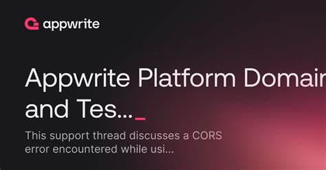 Appwrite Platform Domain And Testflight Cors Threads Appwrite