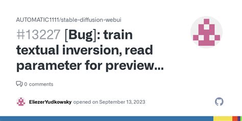 Bug Train Textual Inversion Read Parameter For Previews Gets Wrong Argument In Line 593 In