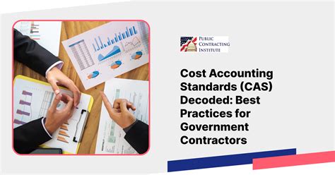 Cost Accounting Standards Cas Decoded Best Practices For Government