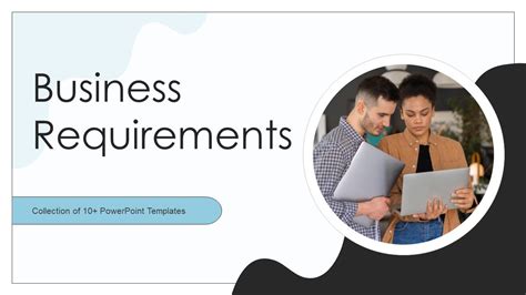 Business Requirements Ppt Powerpoint Presentation Complete Deck With Slides