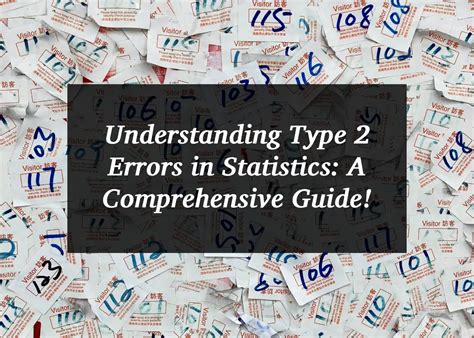 Understanding Type 2 Errors In Statistics A Comprehensive Guide My