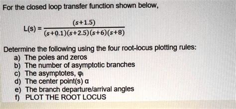 Solved For The Closed Loop Transfer Function Shown Below S 15