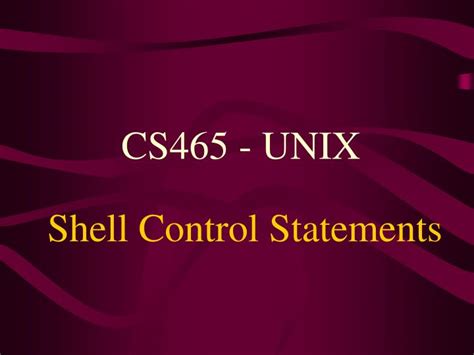 Ppt Shell Control Statements Powerpoint Presentation Free Download