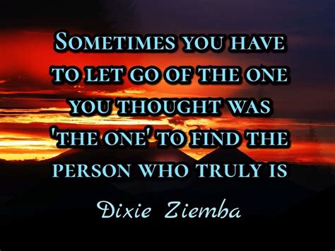Dixie Z On Linkedin Letting Go Of The One You Thought Was Your Person Is Never Easy When It…
