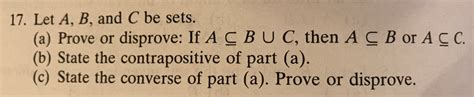 solved 17 let a b and c be sets a prove or disprove