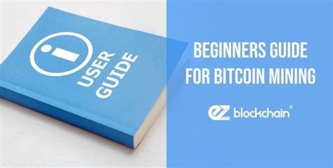 🚀 Dive Into Bitcoin Mining Your Ultimate Beginners Guide Ez Blockchain