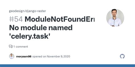 ModuleNotFoundError No Module Named Celery Task Issue 54 Geodesign Django Raster GitHub