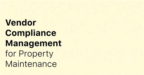 5 Steps To Ensure Vendor Compliance In Property Maintenance