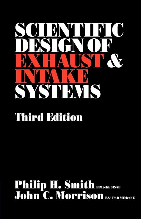 Scientific Design Of Exhaust And Intake Systems Engineering And