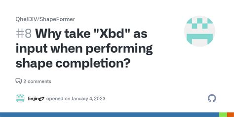 Why Take Xbd As Input When Performing Shape Completion · Issue 8
