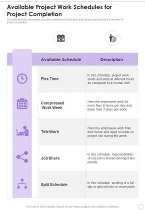 Available Project Work Schedules For Project Completion One Pager Sample Example Document