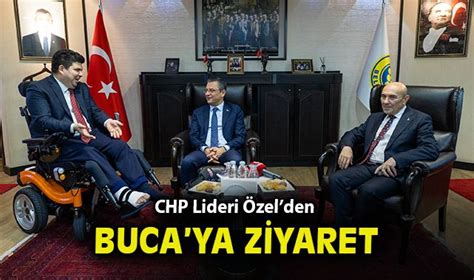 Chp Lideri Özel Buca Belediye Başkanı Erhan Kılıçı Ziyaret Etti Buca Öncü Şehir Gazetesi