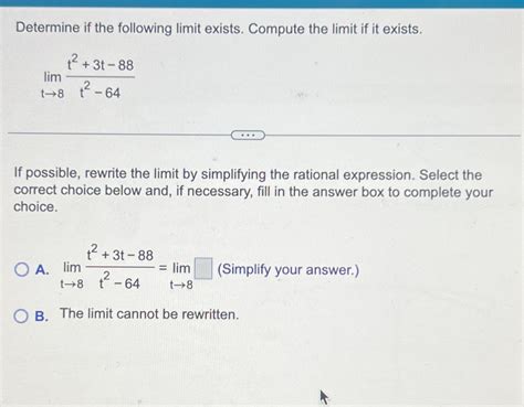 Solved Determine If The Following Limit Exists Compute The