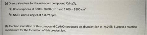 solved a draw a structure for the unknown compound c4h8o2