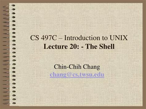 Ppt Cs 497c Introduction To Unix Lecture 20 The Shell Powerpoint Presentation Id1168653