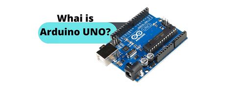 What Is Arduino Uno