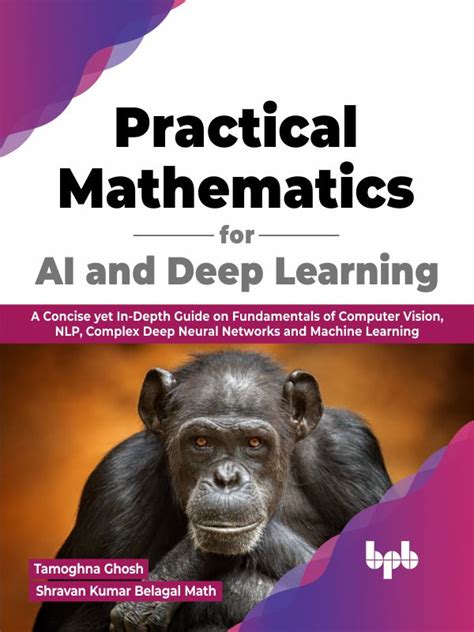 Practical Mathematics For Ai And Deep Learning Bpb Online