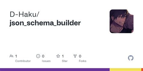 Github D Haku Json Schema Builder