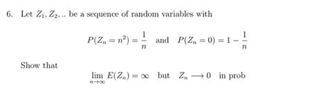 Solved 6 Let Z1 Z2 Be A Sequence Of Random Variables