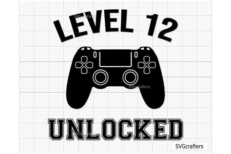 Level 12 Unlocked Svg 12nd Birthday Svg Birthday Girl Svg