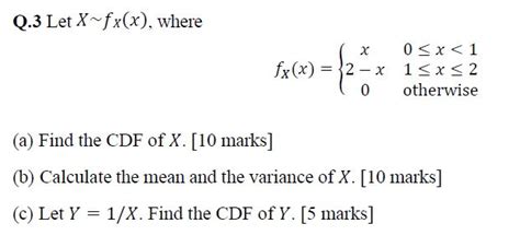 Solved Q 3 ﻿let X∼fxx