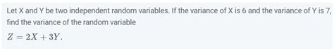 Solved Let X And Y Be Two Independent Random Variables If Chegg Com