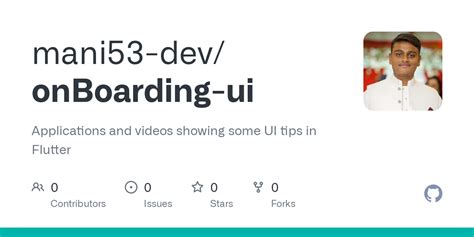 GitHub Mani53 Dev OnBoarding Ui Applications And Videos Showing Some UI Tips In Flutter